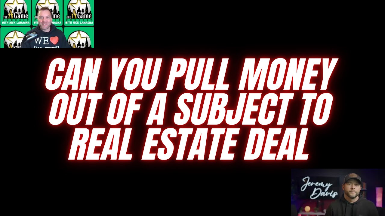Can You Pull Money Out Of A Subject To Real Estate Deal - YouTube
