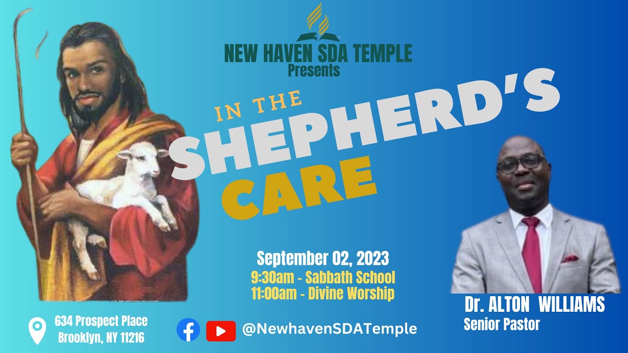 In The Shepherd's Care | Dr. Alton Williams | New Haven SDA Temple | 9 ...
