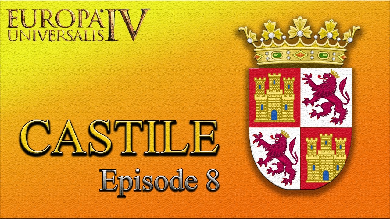 Europa Universalis 4 :: Castile :: Ep 8 :: Explorationa nd Occupation ...