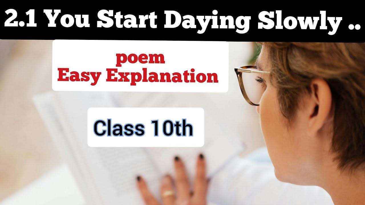 class 10th You Start Dying Slowly../poem Easy Explanation - YouTube
