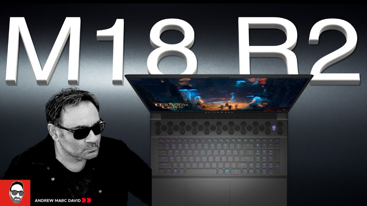 Alienware M18 R2 (2024) Review: The Most Powerful Alienware Laptop ...