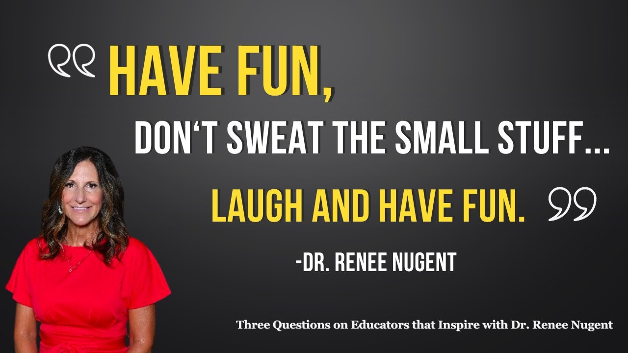 3 Questions on Educators that Inspire with Dr. Renee Nugent - The # ...