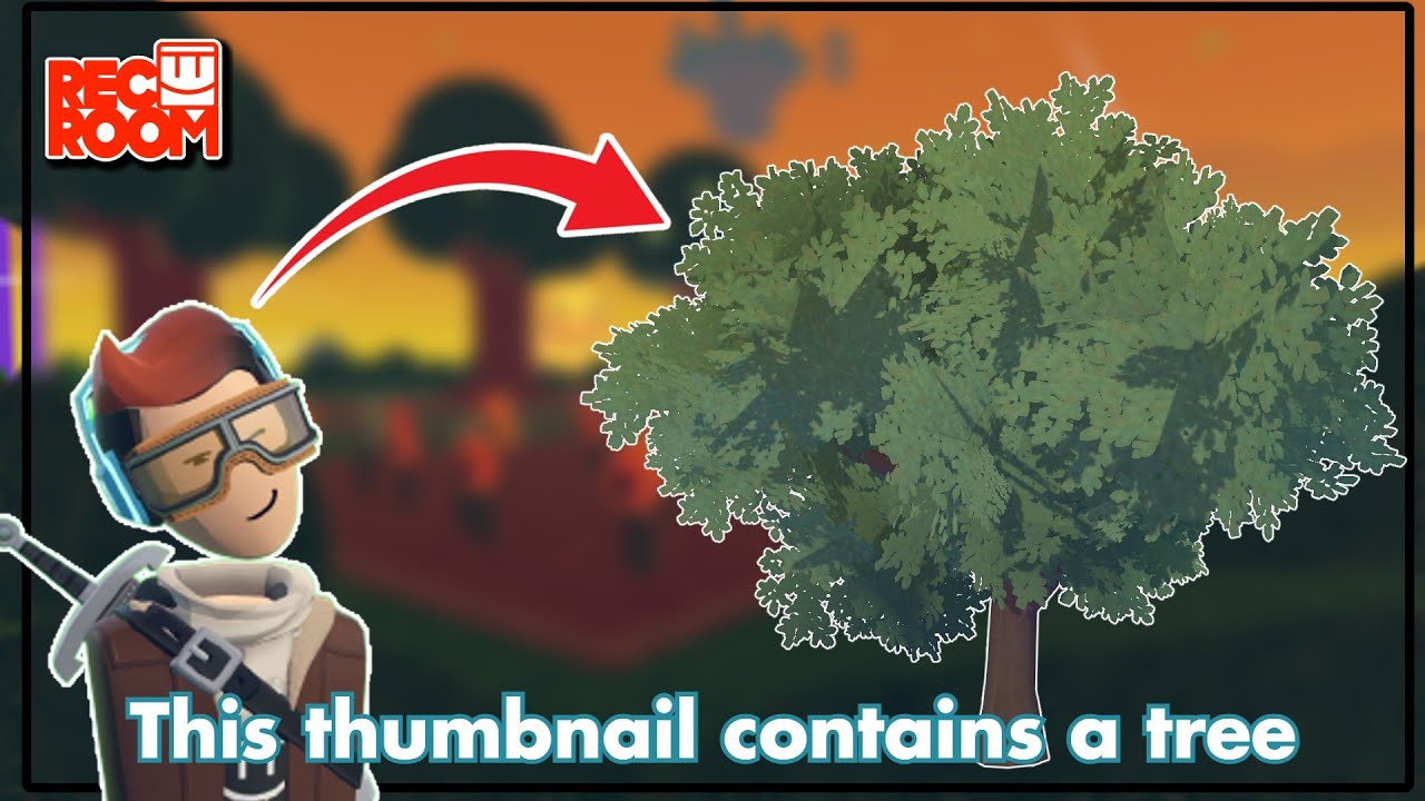 This thumbnail has a tree! | Recroom Stream - YouTube