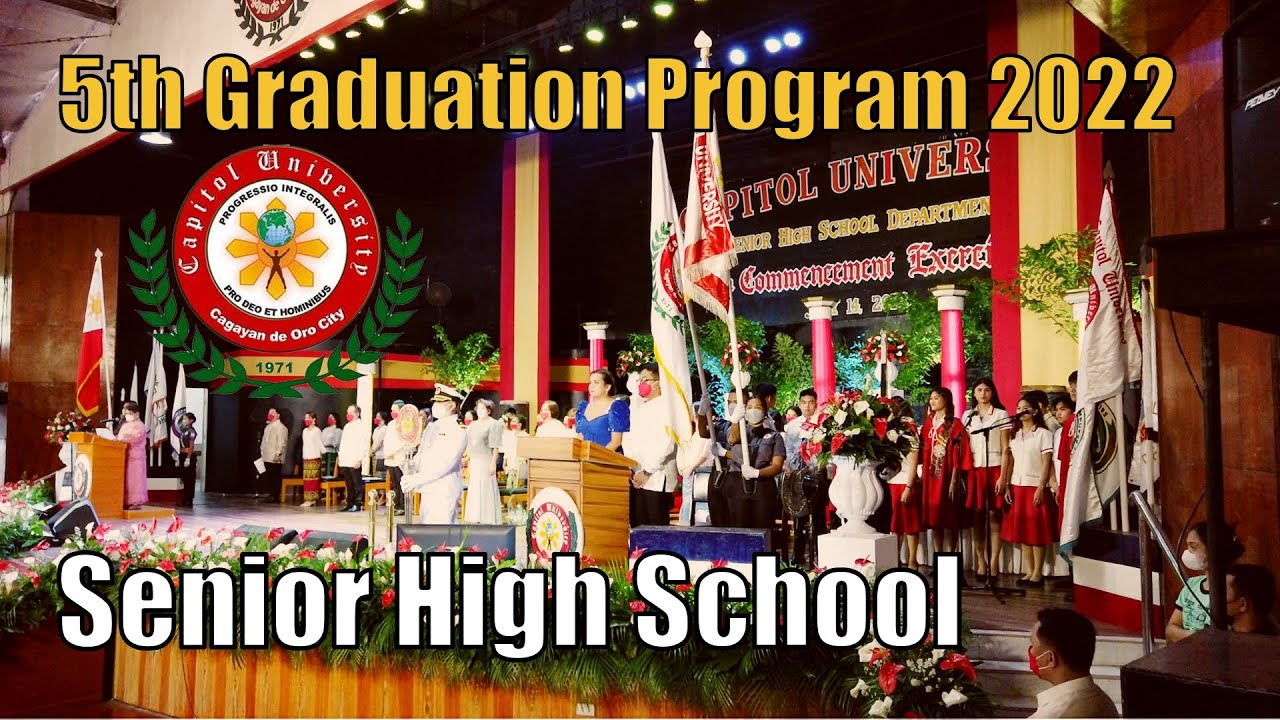CAPITOL UNIVERSITY | 5TH GRADUATION PROGRAM | SENIOR HIGH SCHOOL | JULY ...