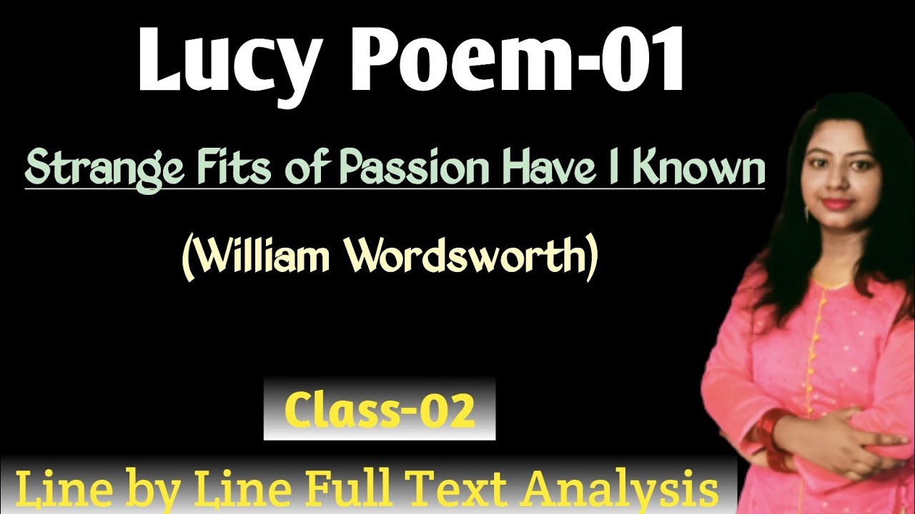 Lucy Poem: Strange Fits of Passion Have I Known| Lucy Poem by William ...