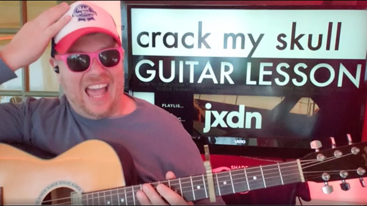 how-to-play-crack-my-skull-jxdn-guitar-tutorial-beginner-lesson