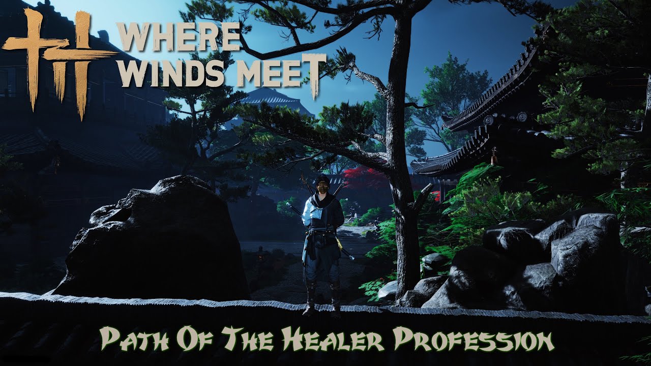 Where Winds Meet - Healer Profession | Gameplay F2P Wuxia MMORPG - YouTube