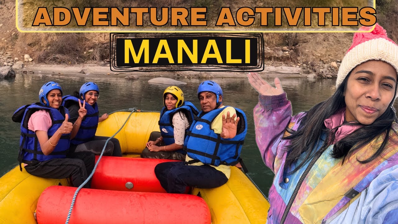 River Rafting & Paragliding in Manali| Best Season to enjoy the snow in ...