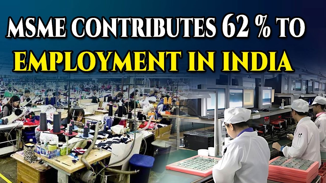 MSME's contributes 62 % to employment in india | Micro Small Medium ...