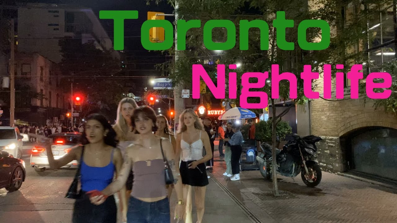 Toronto's Nightlife you will never disappoint! - YouTube
