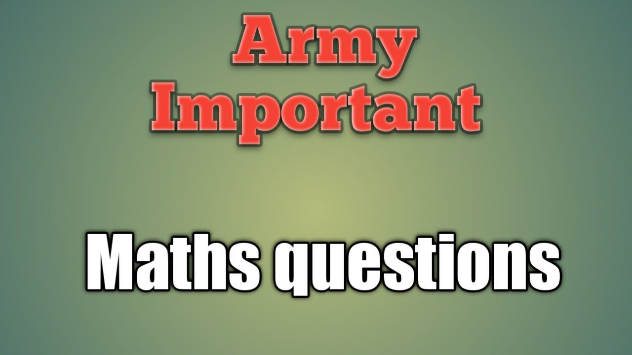 Army math question solved important. - YouTube
