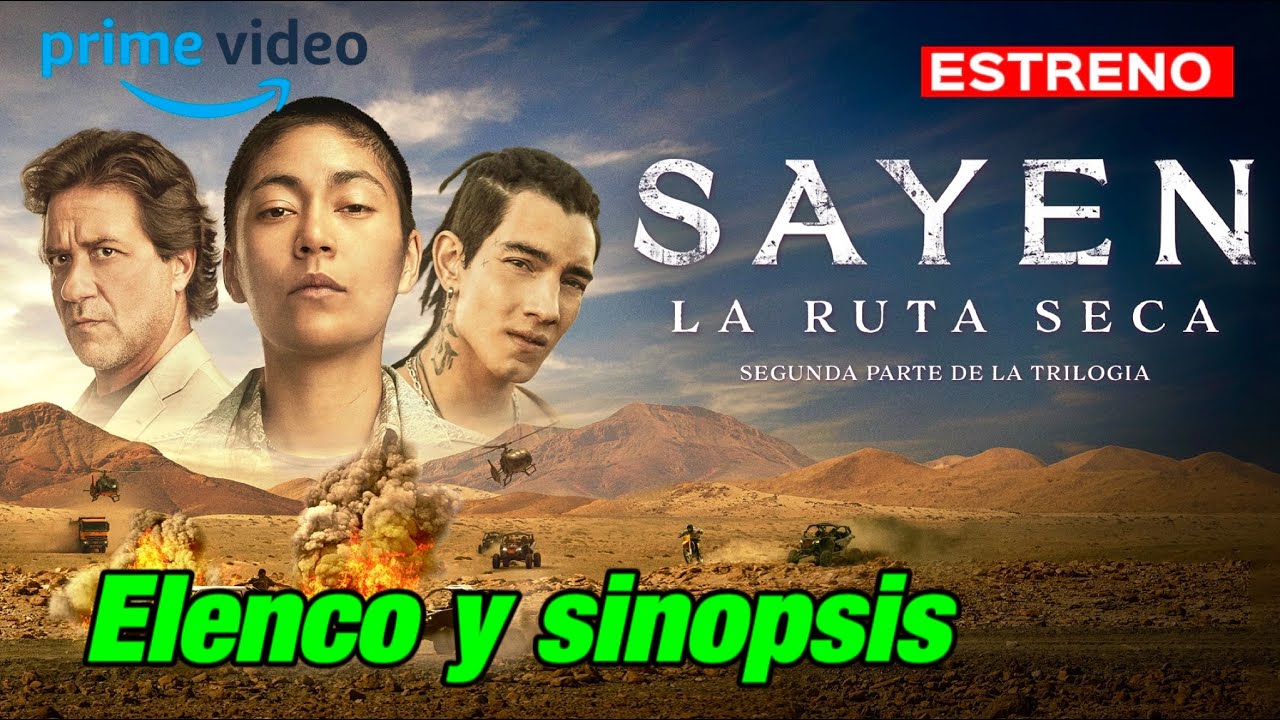 Sayen 2: la ruta seca, elenco de la secuela de la película ...