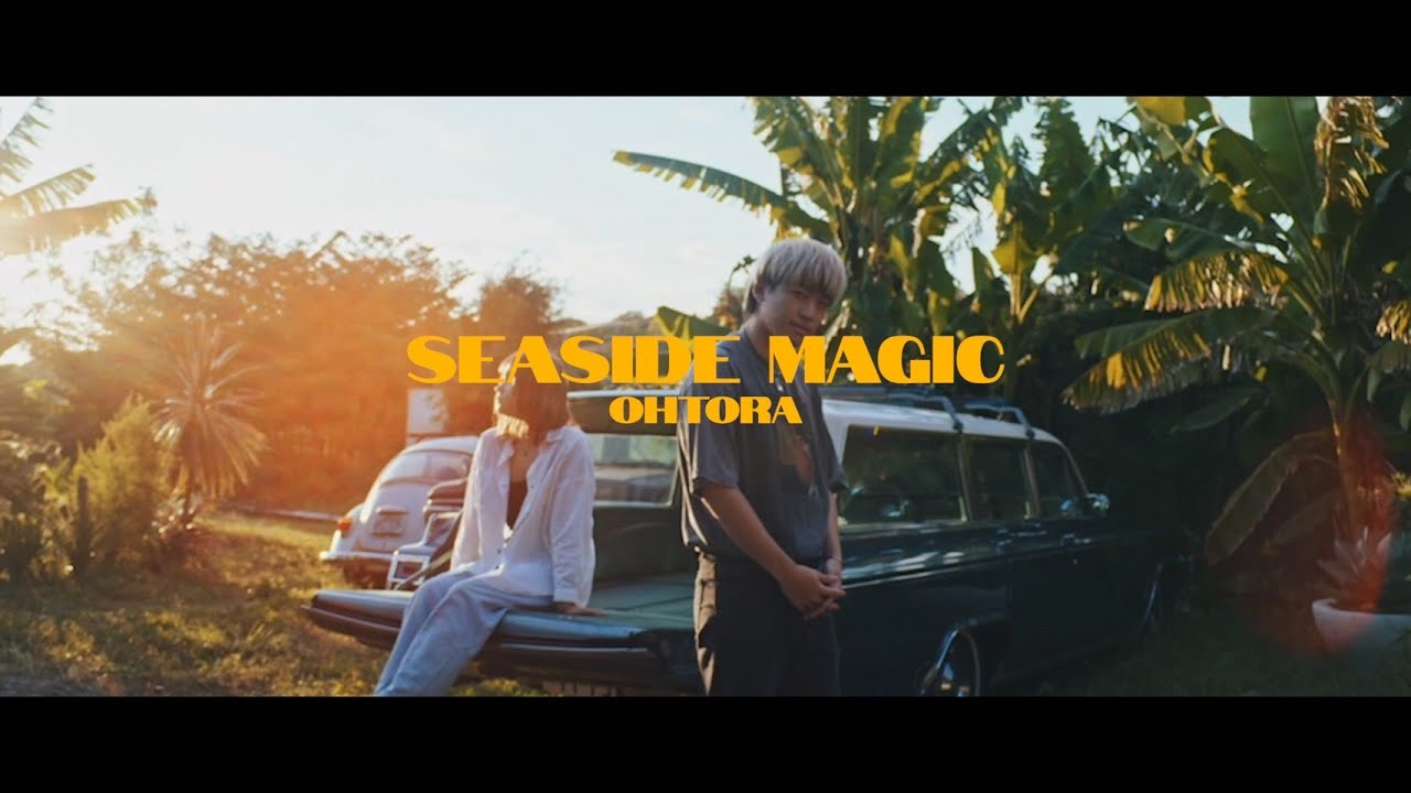 OHTORA - SEASIDE MAGIC (Official Music Video) - YouTube