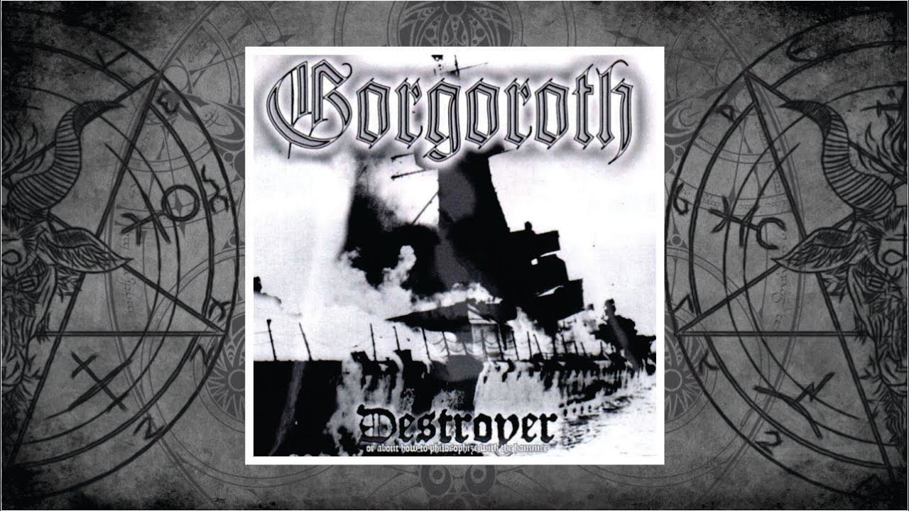 Gorgoroth (Norway) - Destroyer or About How to Philosophize with the ...