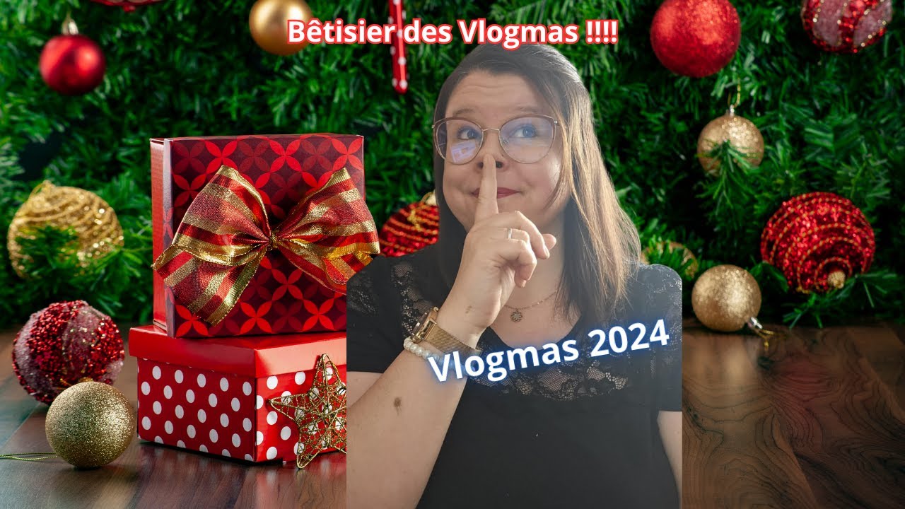 Bêtisier des Vlogmas 2024 - YouTube