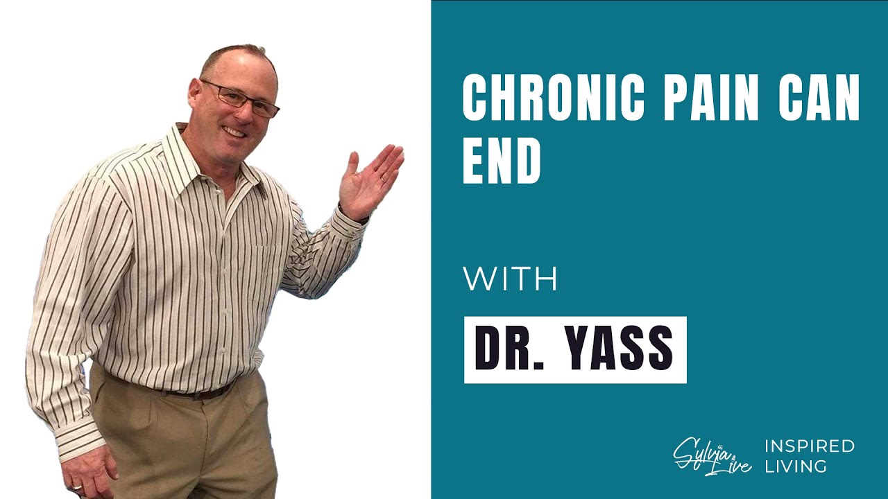 Chronic Pain Can End with Dr. Yass - YouTube