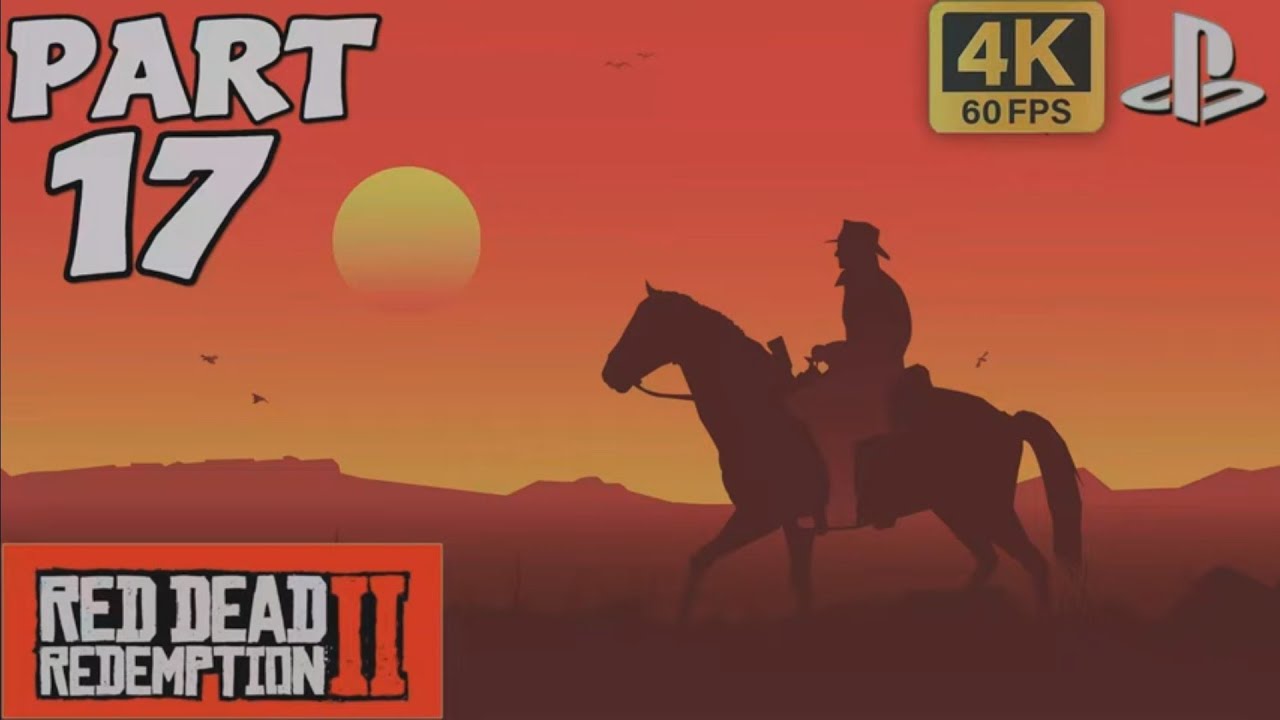 RED DEAD REDEMPTION 2 Walkthrough Gameplay Part 17 (RDR2) - YouTube