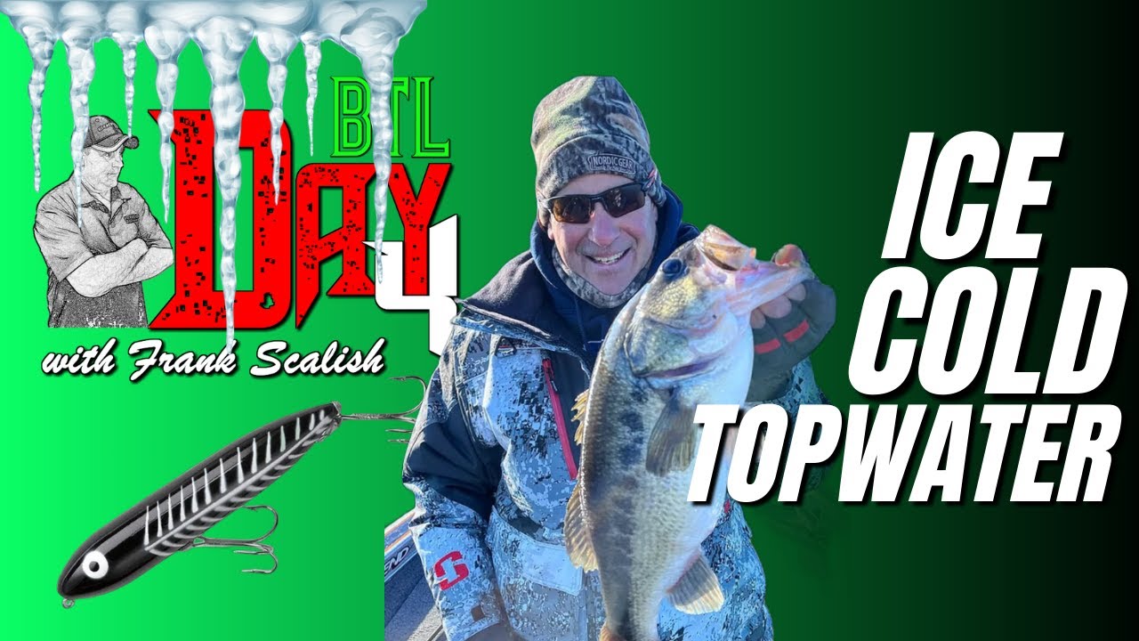 DAY 4 #229 WITH FRANK SCALISH - TOPWATER IN JANUARY? - YouTube