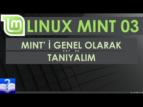 Linux Mint 03 - Mint' i Genel Olarak Tanıyalım