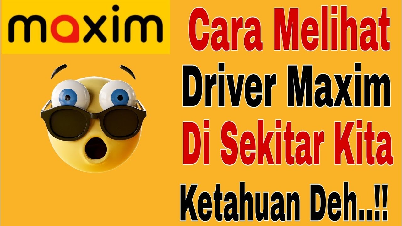Cara Melihat Driver Maxim Di Sekitar Kita...!! Tutorial Mengetahui ...