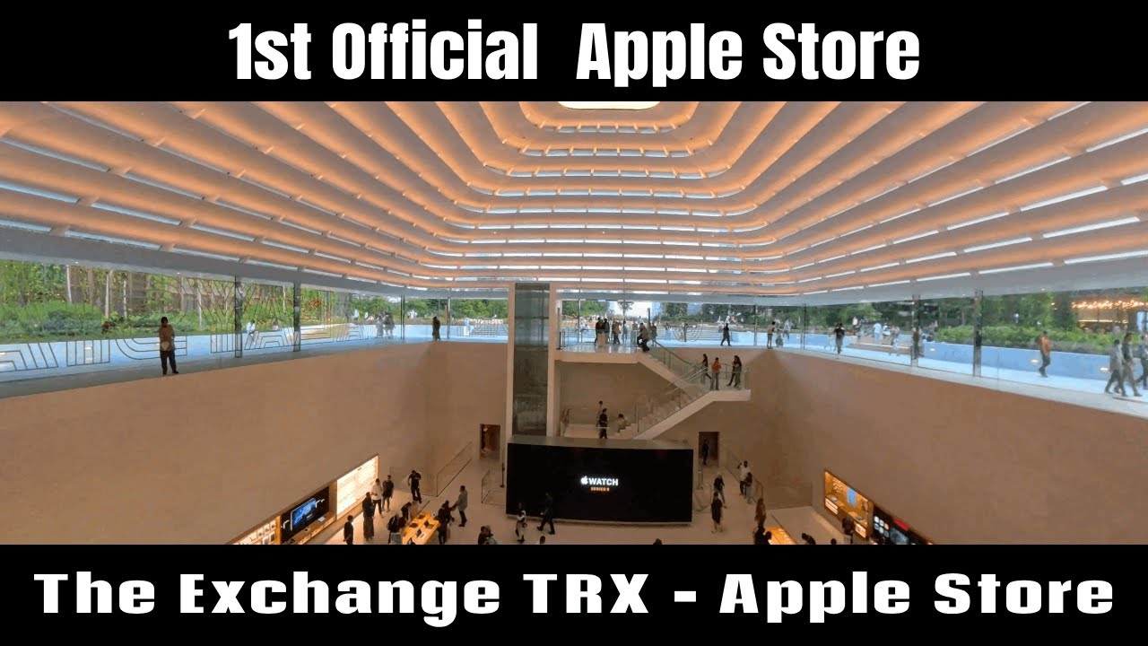 1st Official Apple Store in Malaysia | Discover Apple The Exchange TRX ...