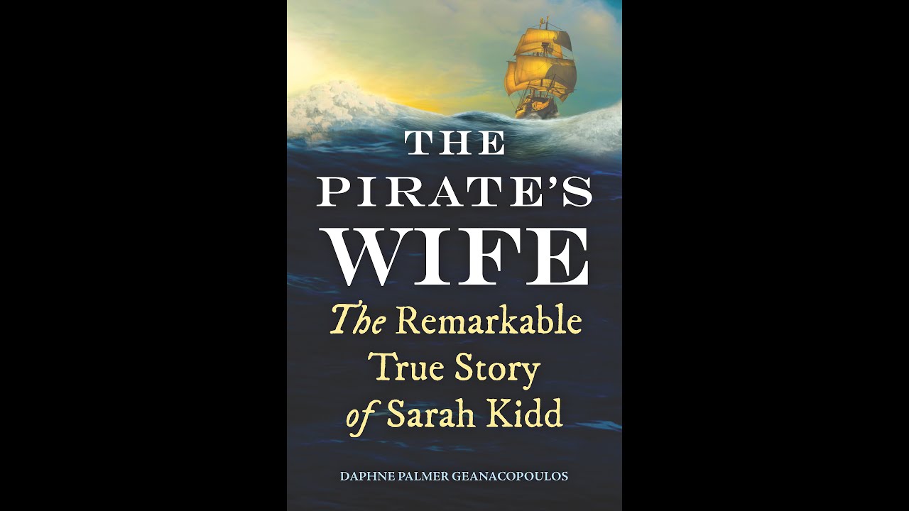 Captain Kidd's Wife - "The Pirate's Wife: The Remarkable True Story of ...