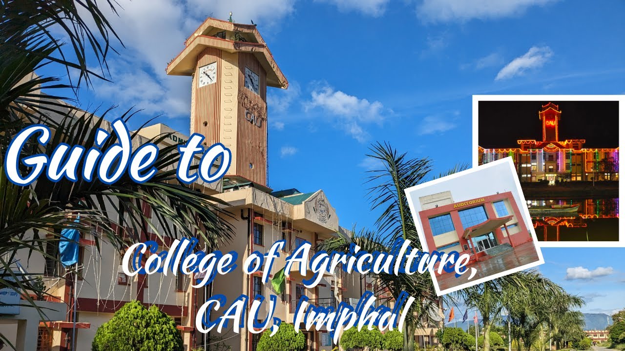 Guide to College of Agriculture, Central Agricultural University ...