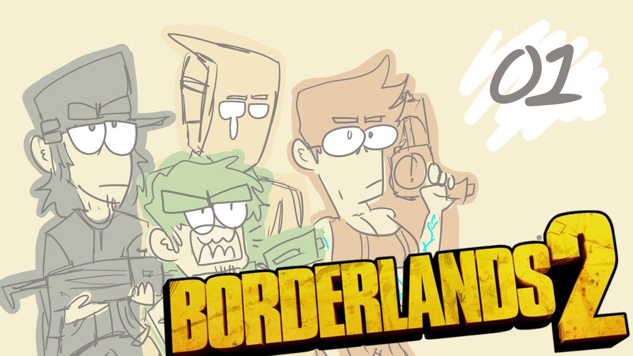 Borderlands 2: WELCOME TO THE BORDERLANDS - PART 01 - Host Squad - YouTube