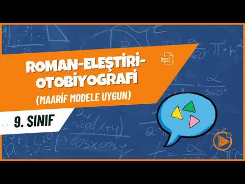 Roman - Eleştiri - Otobiyografi | 9. Sınıf Türk Dili ve Edebiyatı Konu Anlatımı | 2025-2026