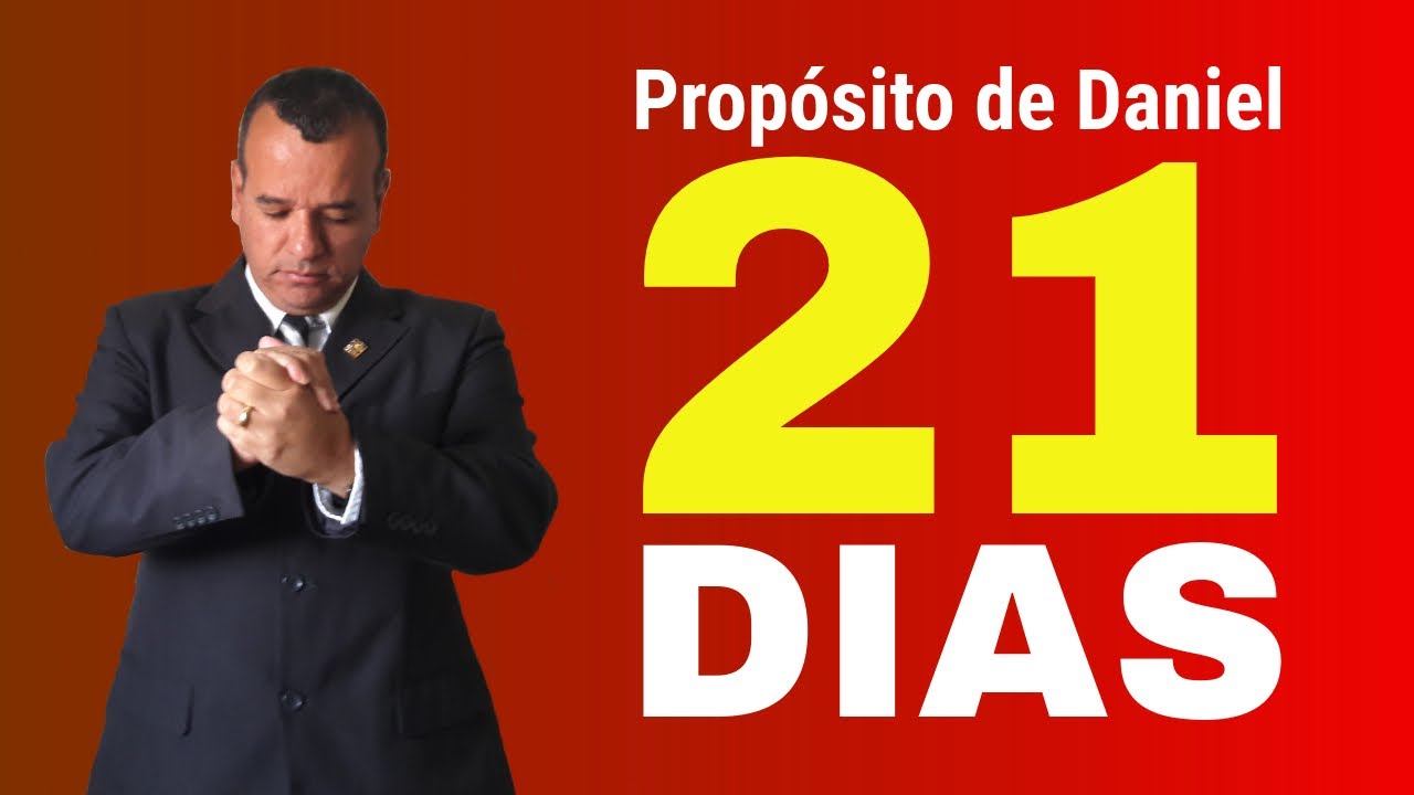 Oração Com o Propósito de Daniel 21 Dias - YouTube