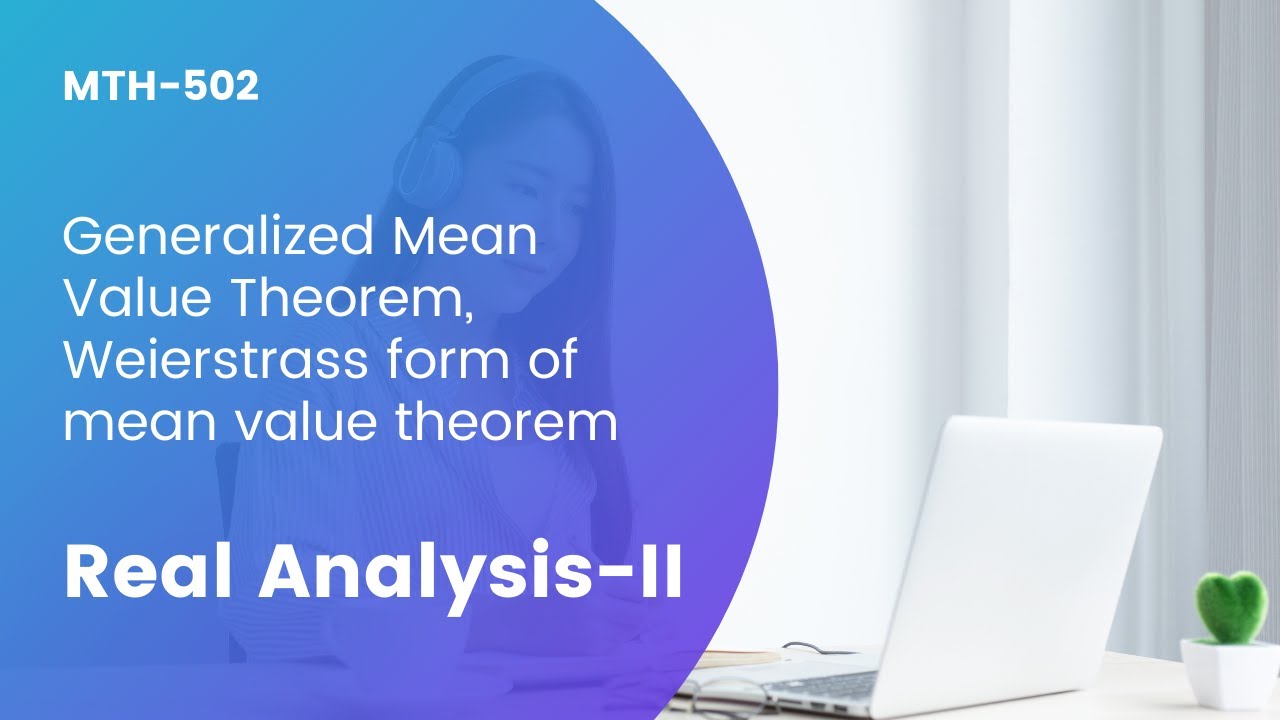lec-13 Generalized Mean Value Theorem, Weierstrass form of mean value ...