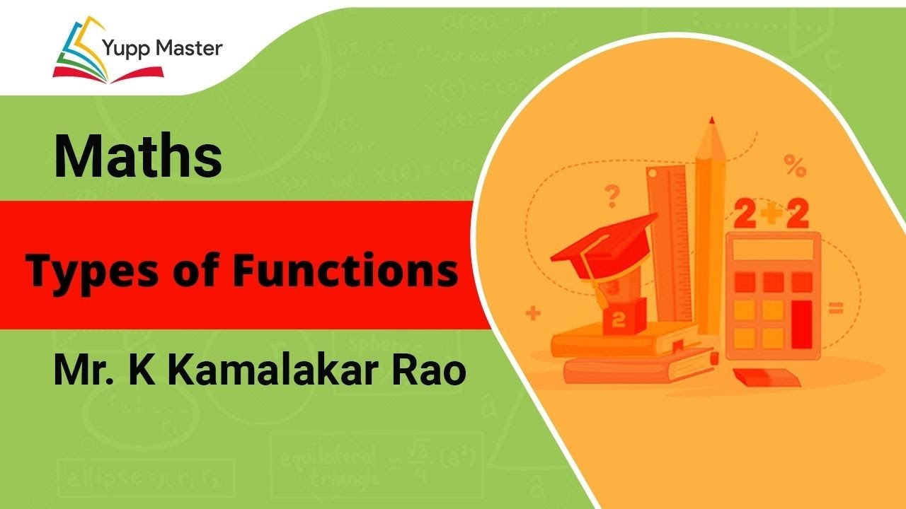 Types Of Functions Class X Maths Mr Kamalakar Rao K YouTube Types Of Functions Class X Maths Mr Kamalakar Rao K YouTube