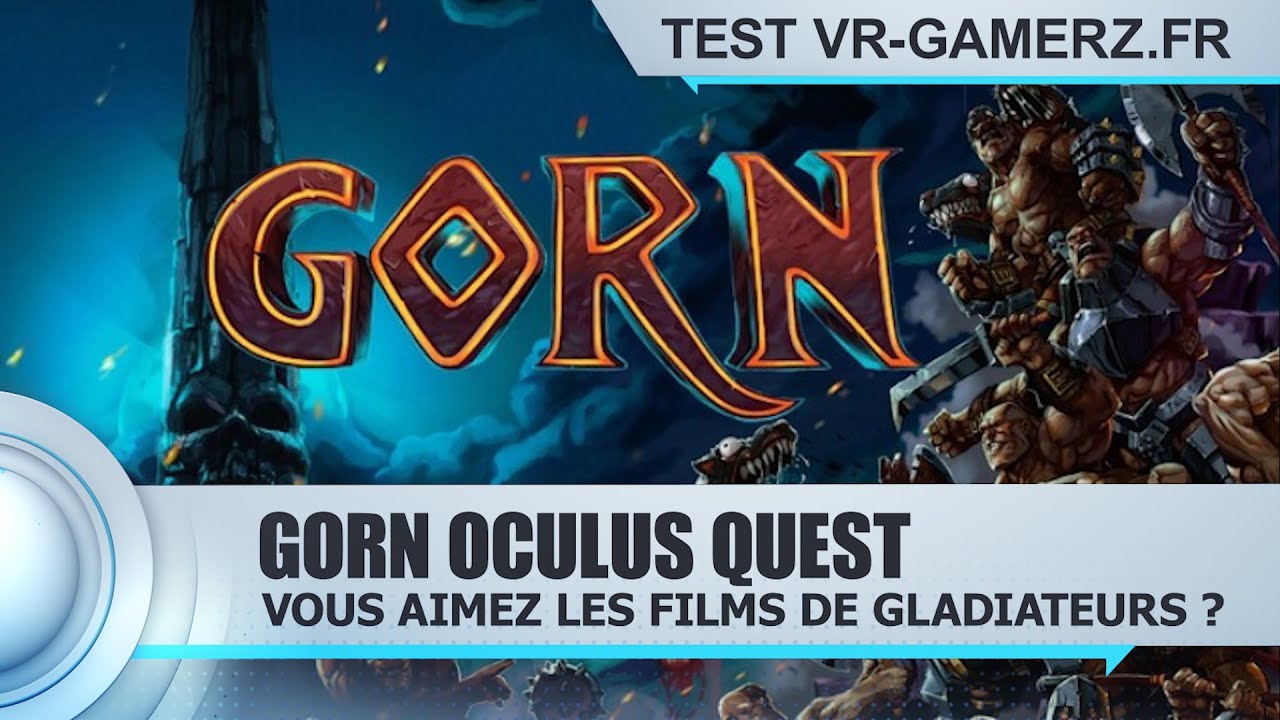 Gorn Oculus quest test Français : Vous aimez les films de gladiateurs ...