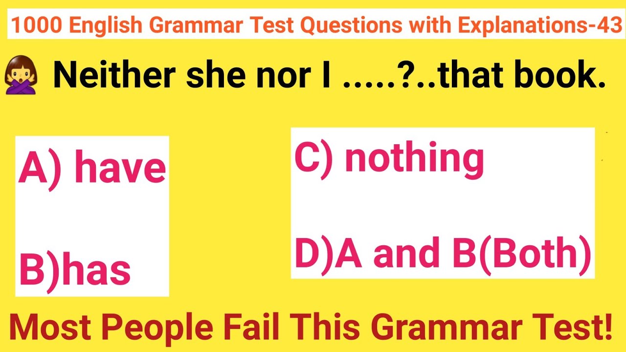 [0043]1000 English Grammar Test Practice Questions: Neither she nor I ...