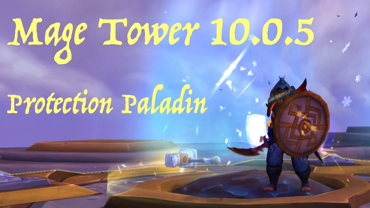 Protection Paladin - Mage Tower 10.0.5 - YouTube