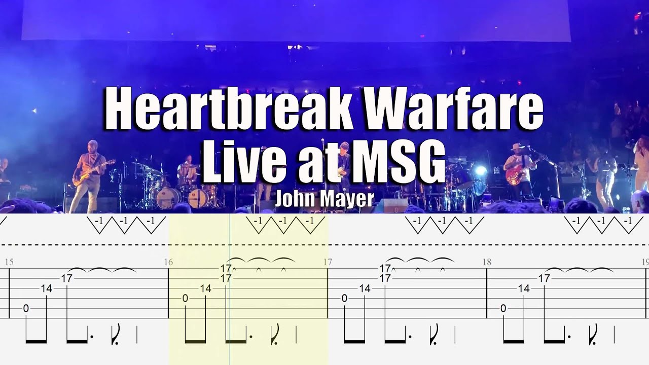 Heartbreak Warfare Live MSG | John Mayer | Guitar Tone, Tab & Playalong ...