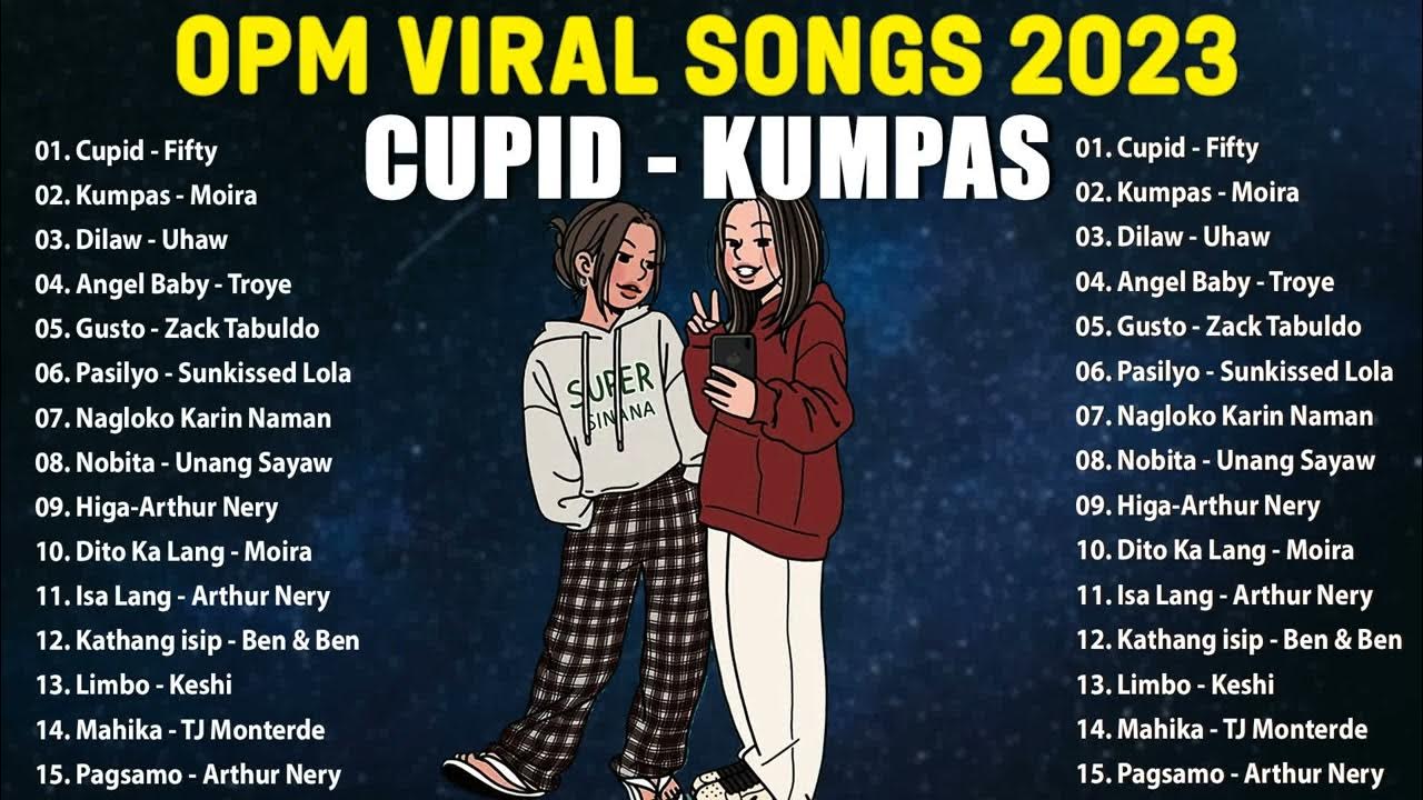 Top 1 OPM Songs 2023 Cupid x Fifty Fifty , Uhaw, Pasilyo , Mundo New Tagalog Love Songs 2023 ...