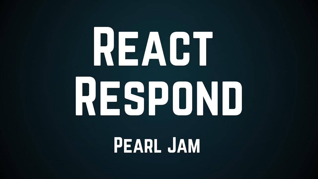Pearl Jam - React Respond (Lyrics) - YouTube