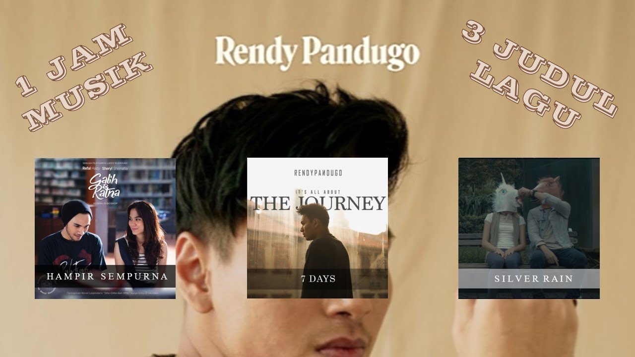 Rendy Pandugo - Hampir Sempurna , 7 Days , Silver Rain [ 1 jam ] - YouTube