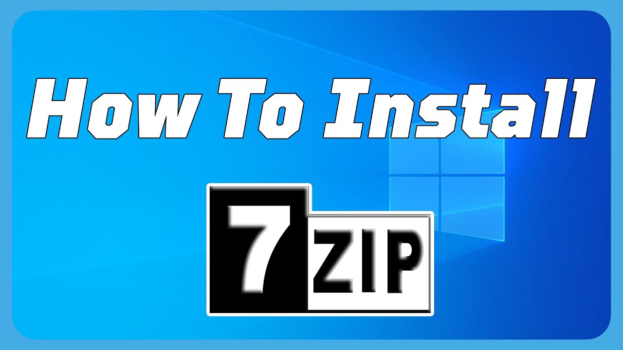 How To Install 7-Zip on Windows. - YouTube