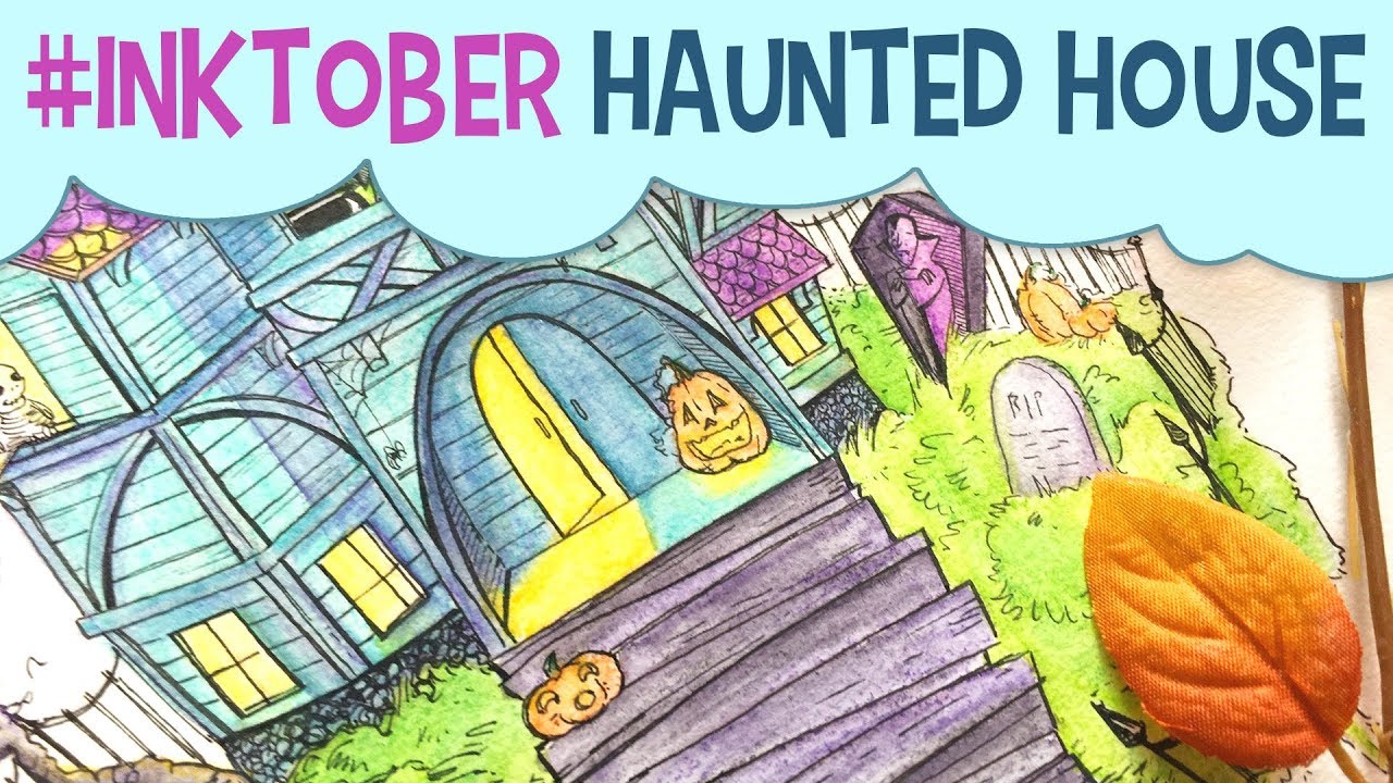 Haunted House Watercolor Drawings | #Inktober 2017 | Coloring With ...