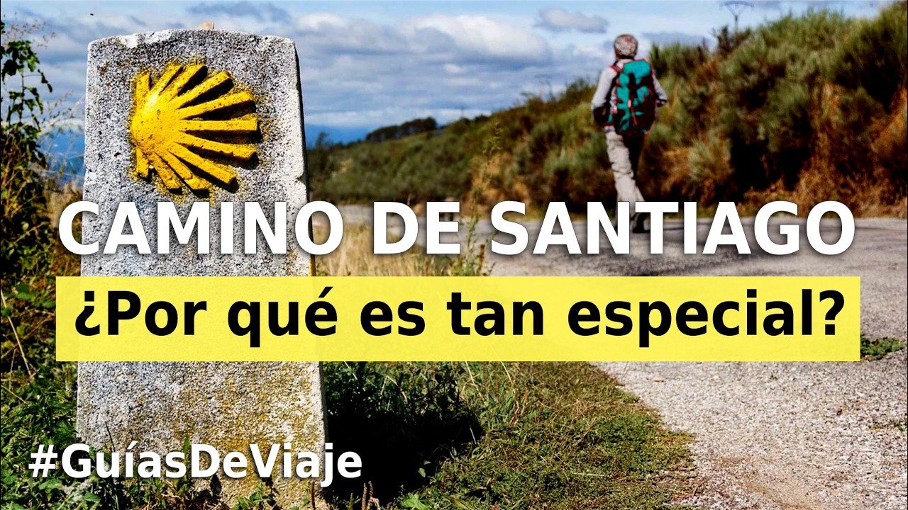 Camino de Santiago: Qué es y porqué se hace? Historia, Significado y ...