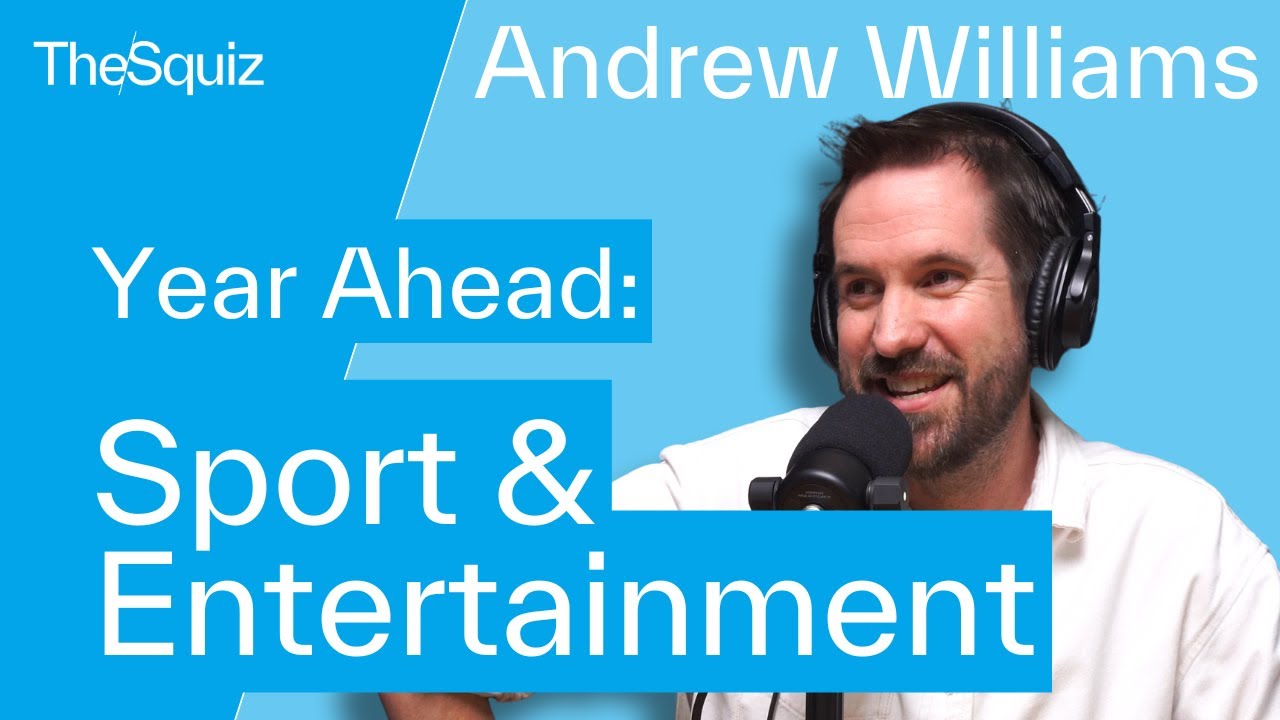 The Year Ahead in Entertainment and Sport w/ Andrew Williams - YouTube