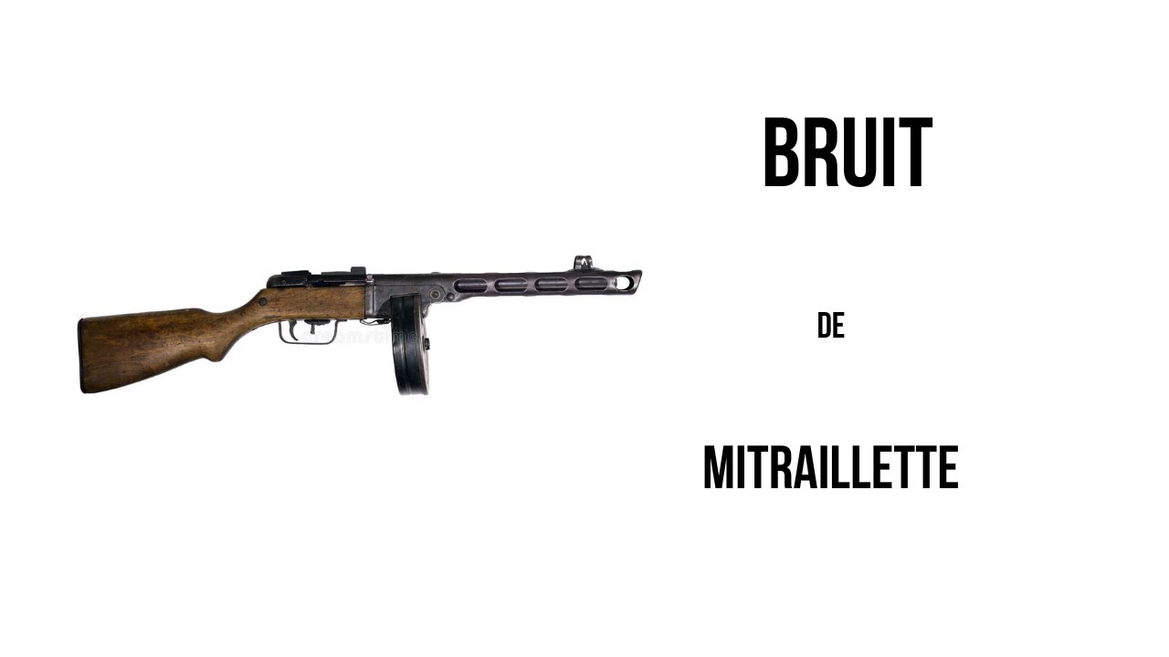 BRUIT DE MITRAILLETTE (2MIN) - YouTube