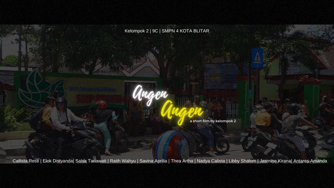 "Angen-Angen" | Javanese Short Film Task | Kelompok 2-9C-SMPN 4 Blitar ...