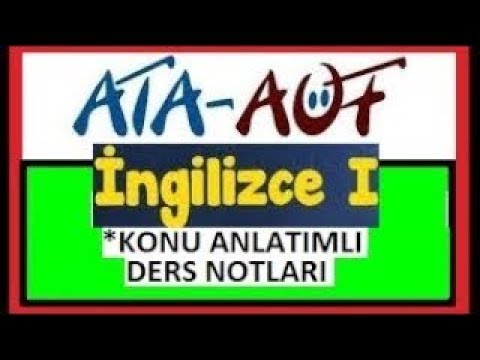 ATA- AÖF İNGİLİZCE-1 ÜNİTE-11 SORU ÇÖZÜMLÜ DERS NOTLARI.