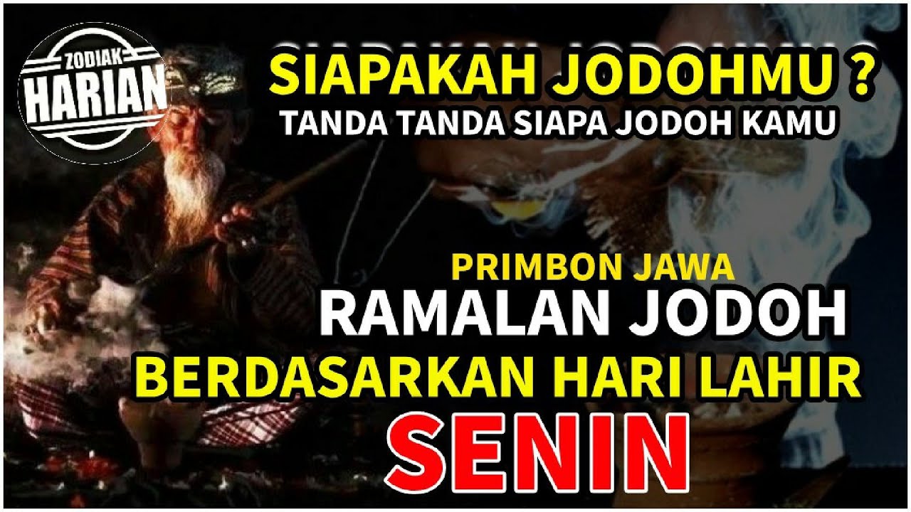 RAMALAN JODOH BERDASARKAN HARI LAHIR SENIN | PRIMBON JAWA - YouTube
