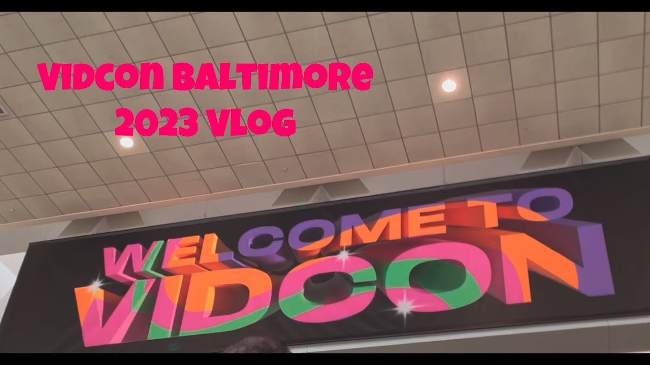 Vidcon Baltimore 2023 Vlog - YouTube