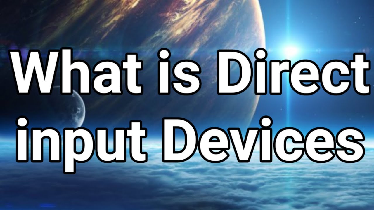 What is Direct input Devices. Urdu/ English - YouTube
