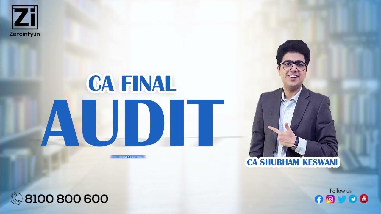 CA FINAL AUDIT VIDEO LECTURE BY CA SHUBHAM KESWANI - YouTube